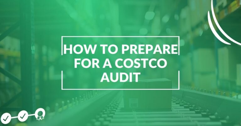 How to Prepare for a Costco Audit (GFSI Based)