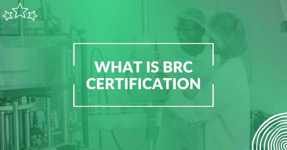 What Is BRC Certification What Is BRC Certification