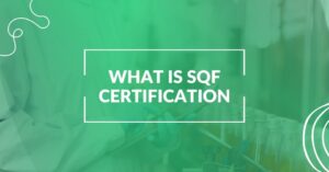 What is SQF Certification?