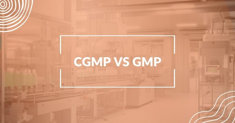 cGMP vs GMP: What's the Difference?