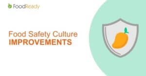 Food Safety Culture Improvements | FoodReady