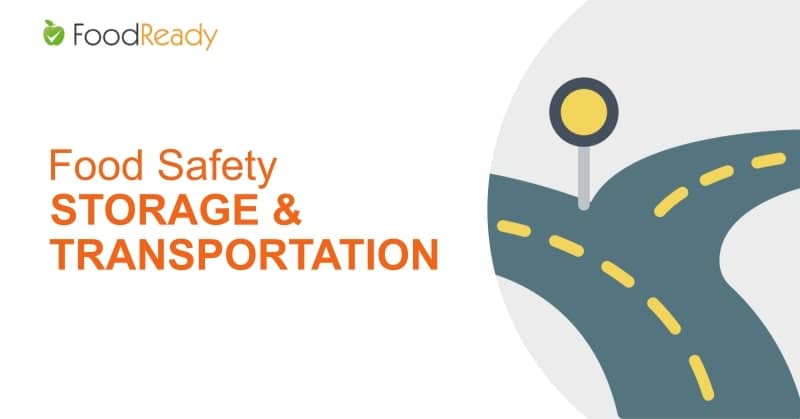 Food Safety Storage And Transportation | FoodReady