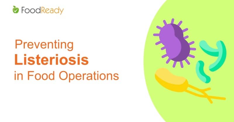 Preventing Listeriosis in Food Operations