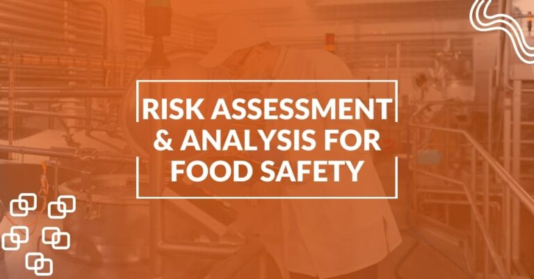 Effective Risk Assessment and Analysis for Food Safety