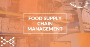 Food Supply Chain Distribution and Storage Best Practices