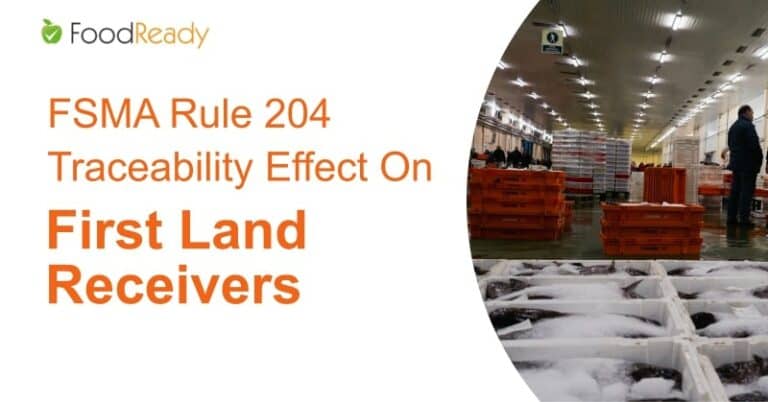 FSMA Rule 204 Traceability Effect On First Land Receivers