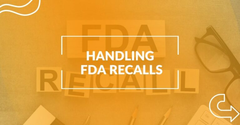 A Comprehensive Guide on Handling an FDA Recall