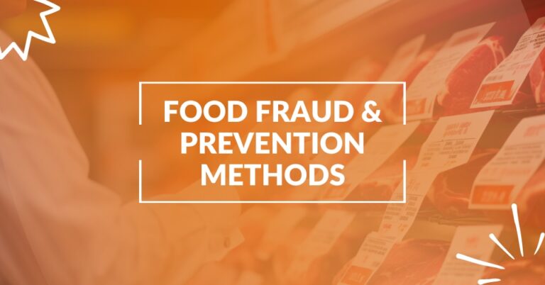 What Is Food Fraud and How To Prevent It?