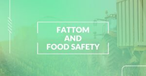 FATTOM Meaning and Its Role in Food Safety