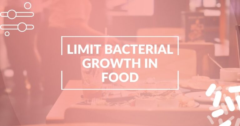 What Is the Best Way to Limit Bacterial Growth in Food?