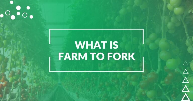 What is Farm to Fork?