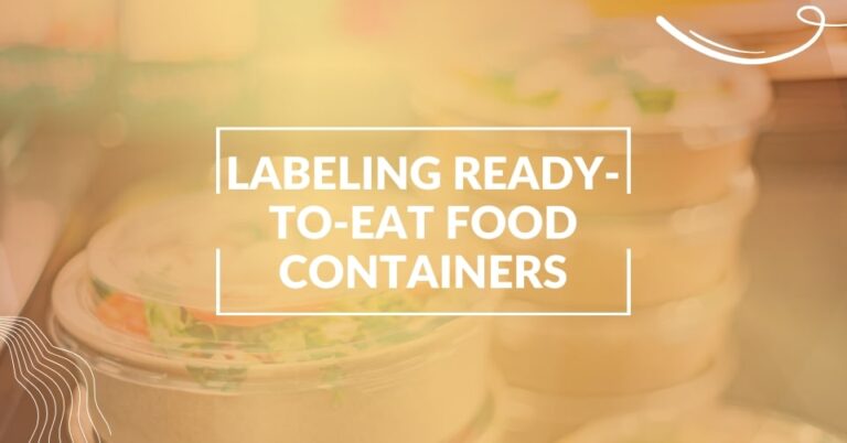 What Must Be Labelled on Ready-to-Eat TCS Food Containers?